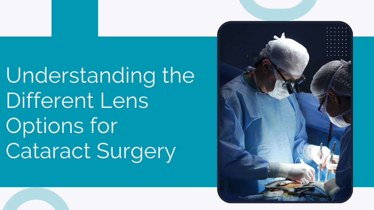 Understanding The Different Lens Options For Cataract Surgery